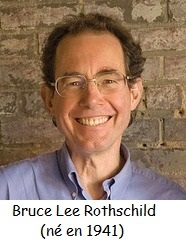 Bruce Lee Rothschild (né en 1941),mathématicien américain.