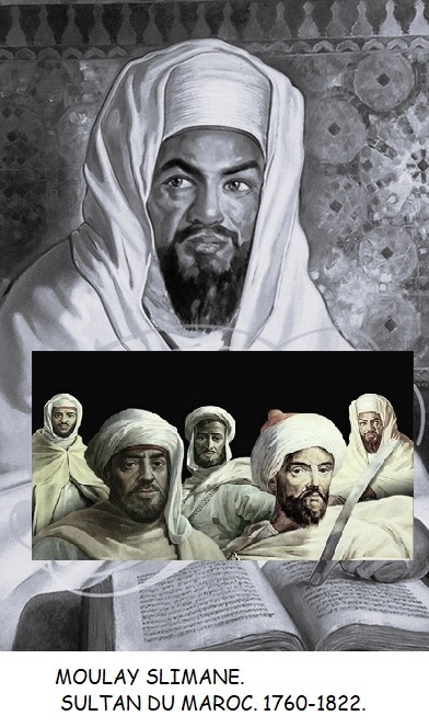 MOULAY SLIMANE. SULTAN DU MAROC. 1760-1822.