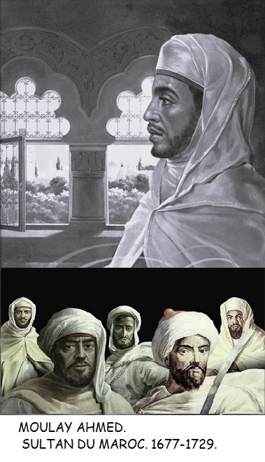 MOULAY AHMED. SULTAN DU MAROC. 1677-1729.