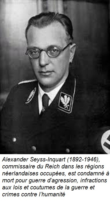 ARTHUR SEYSS-INQUART. CRIMINEL DE GUERRE NAZI.
